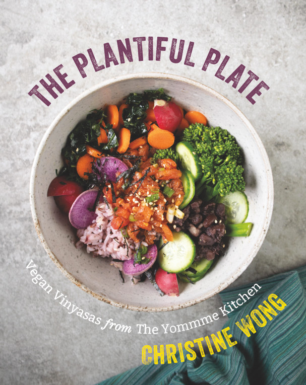 The Plantiful Plate: Vegan Recipes From the Yommme Kitchen