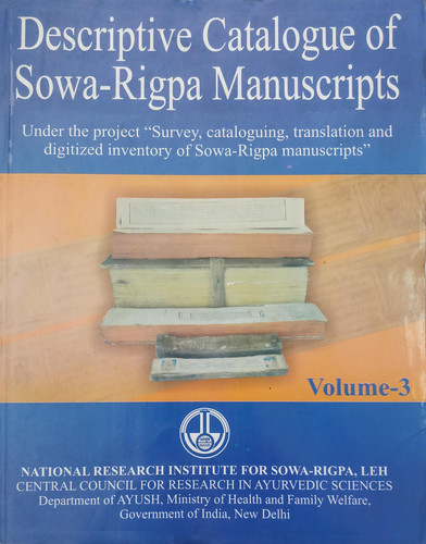 Descriptive Catalogue of Sowa-Rigpa Manuscripts (English) Vol ...