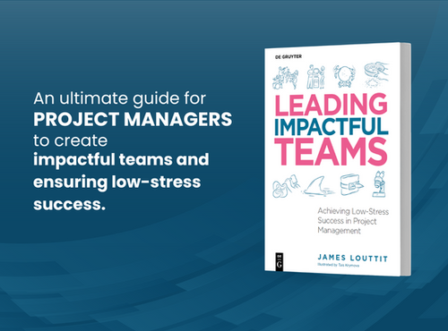 Leading Impactful Teams By James Louttit | Impactful PM