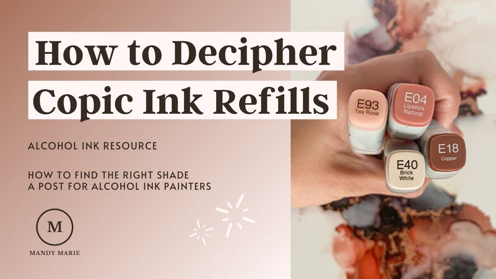 How to Decipher Copic Ink Refills: A Post for Alcohol Ink Artists