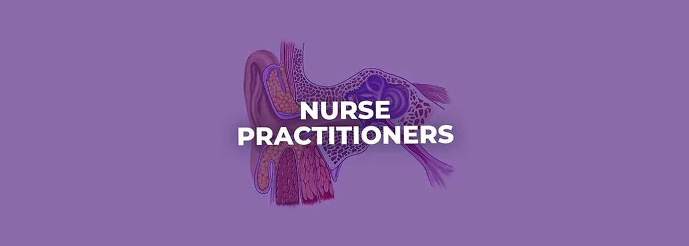 NPs | ENT Pearls and Mastery of the Ear