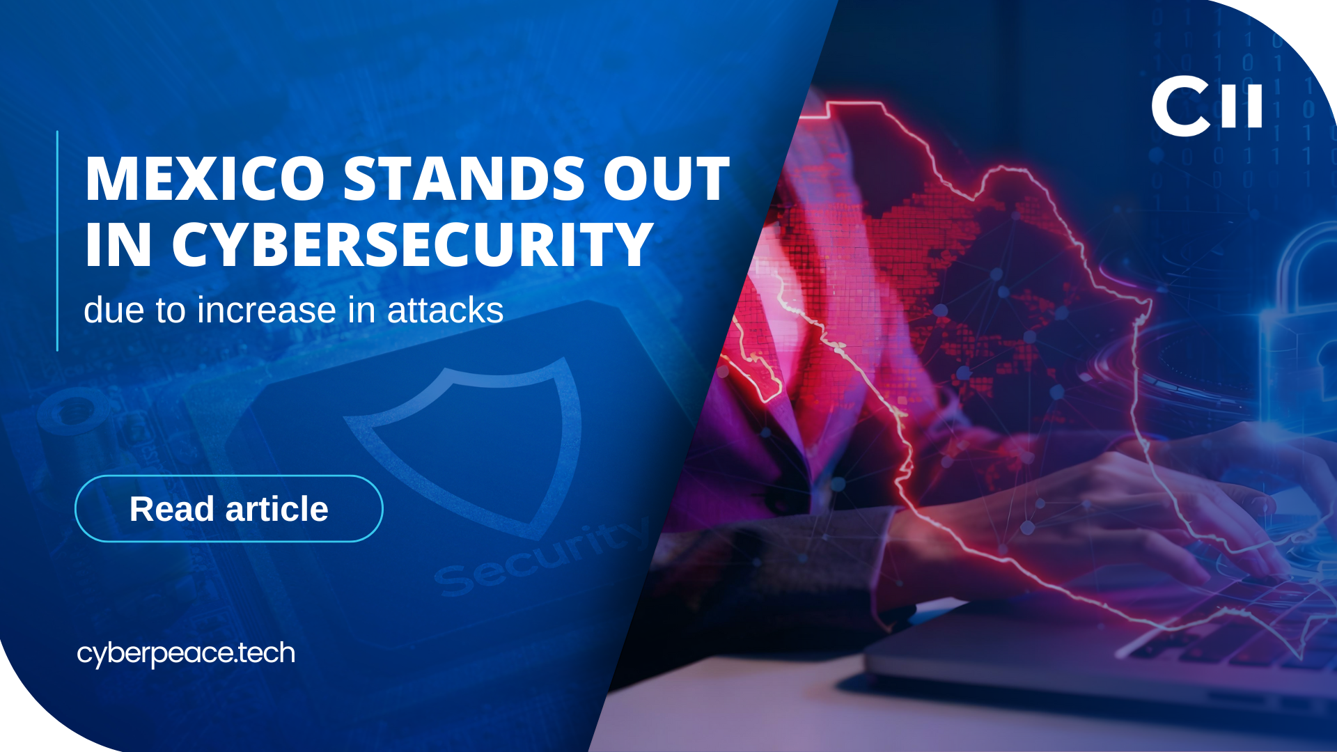 Mexico stands out in cybersecurity due to increase in attacks