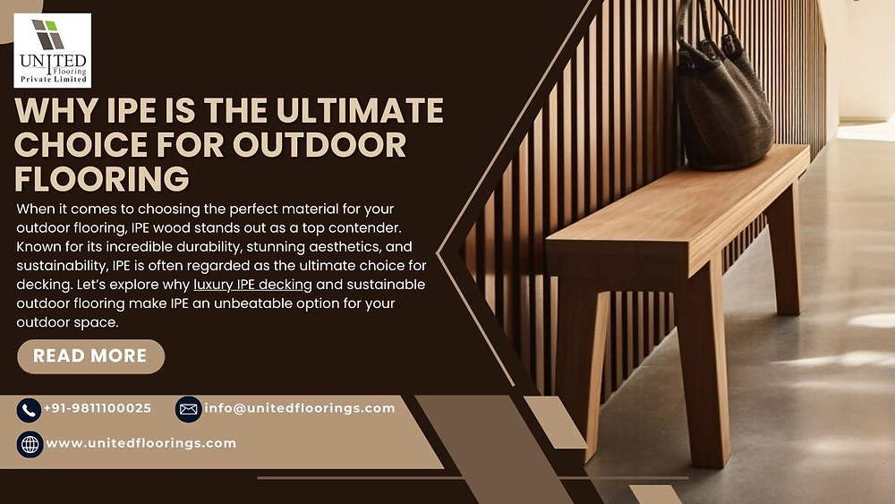 Why IPE is the Ultimate Choice for Outdoor Flooring