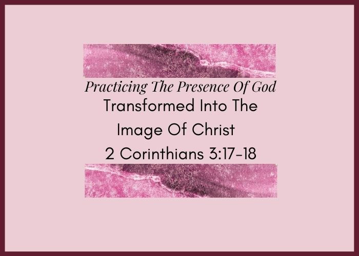 Devotional Bible Study: Transformed Into The Image Of Christ | 2 ...