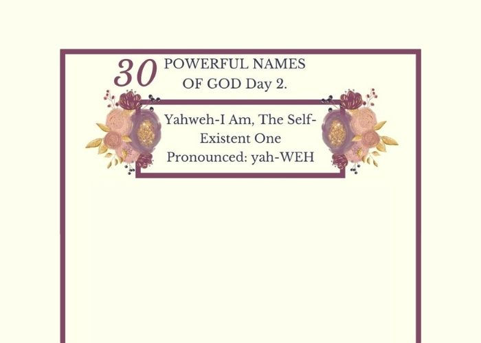 Yahweh: Biblical Meaning (Pronouncing) And Praying The Names Of God.