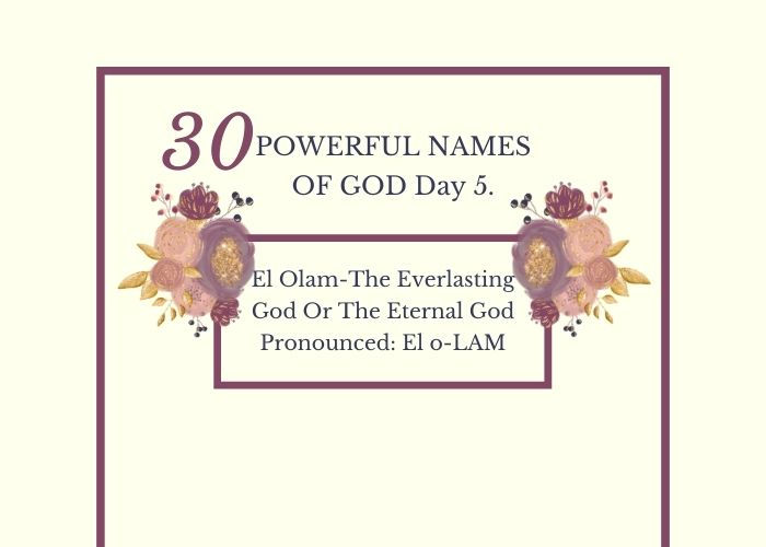 El Olam-The Everlasting God Or The Eternal God: Biblical Meaning ...