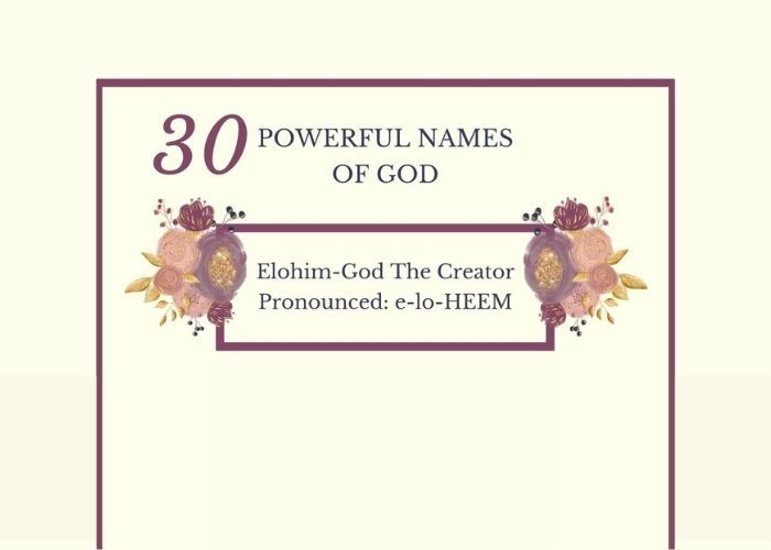Elohim: Biblical Meaning (Pronouncing) And Praying The Names Of God.