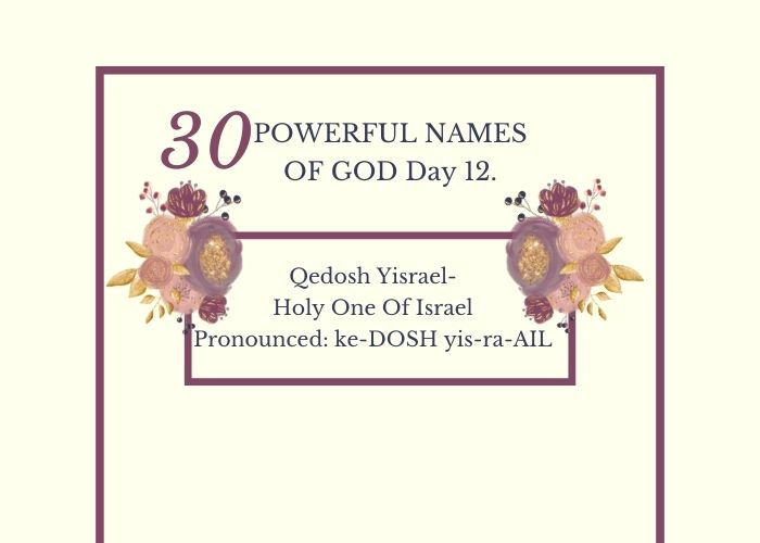 Qedosh Yisrael-Holy One Of Israel: Biblical Meaning (Pronouncing) And ...