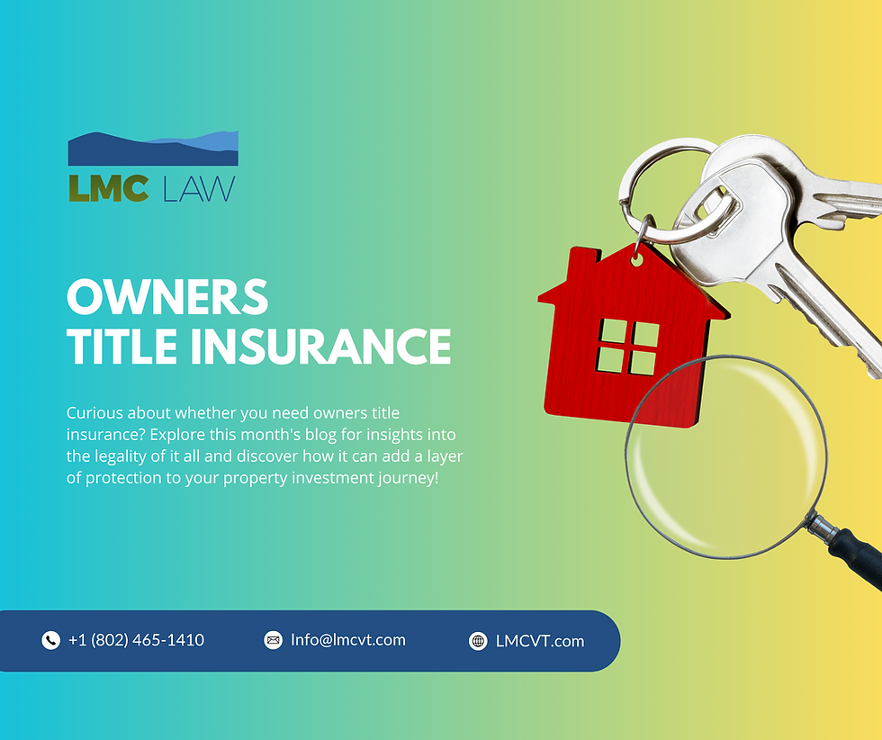 Owners Title Insurance - Do I need it?