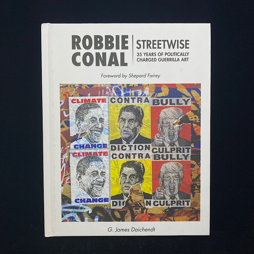 Robbie Conal Street Wise: 35 Years of Politically Charged Guerrilla Art ...