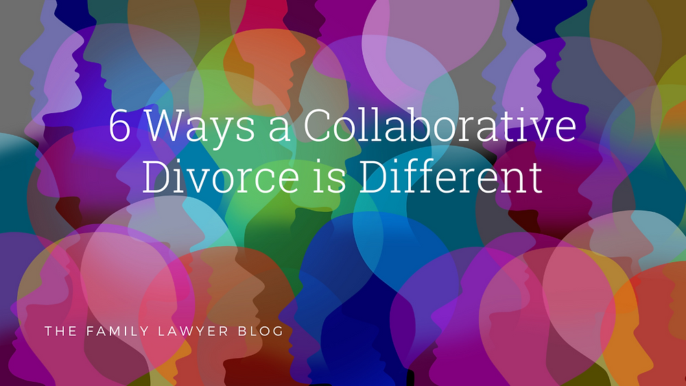 6 Ways Collaborative Divorce is Different