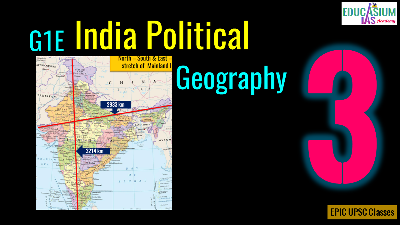 G1E India Political Geography Part 3