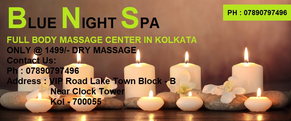 Massage Center in Kolkata | Blue Night Spa | Kolkata