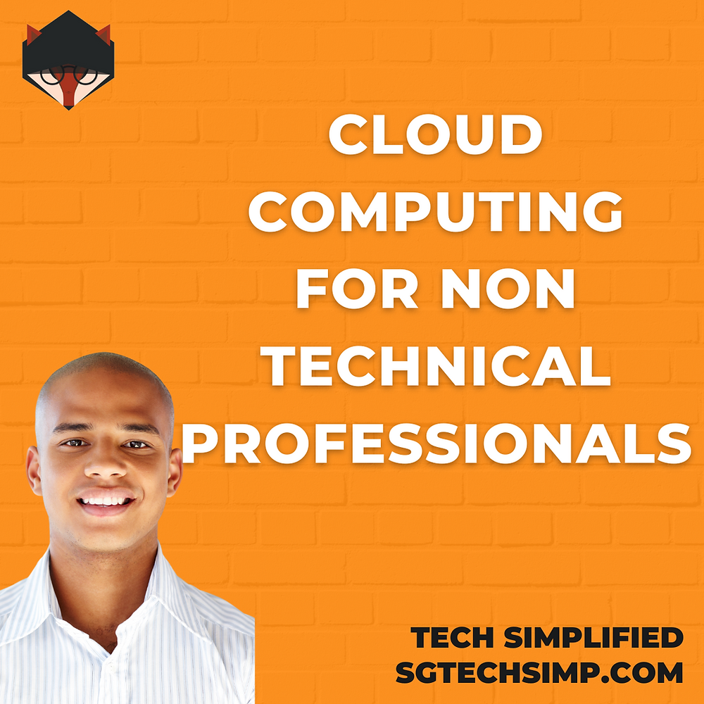 Cloud Computing for Non-Technical Professionals