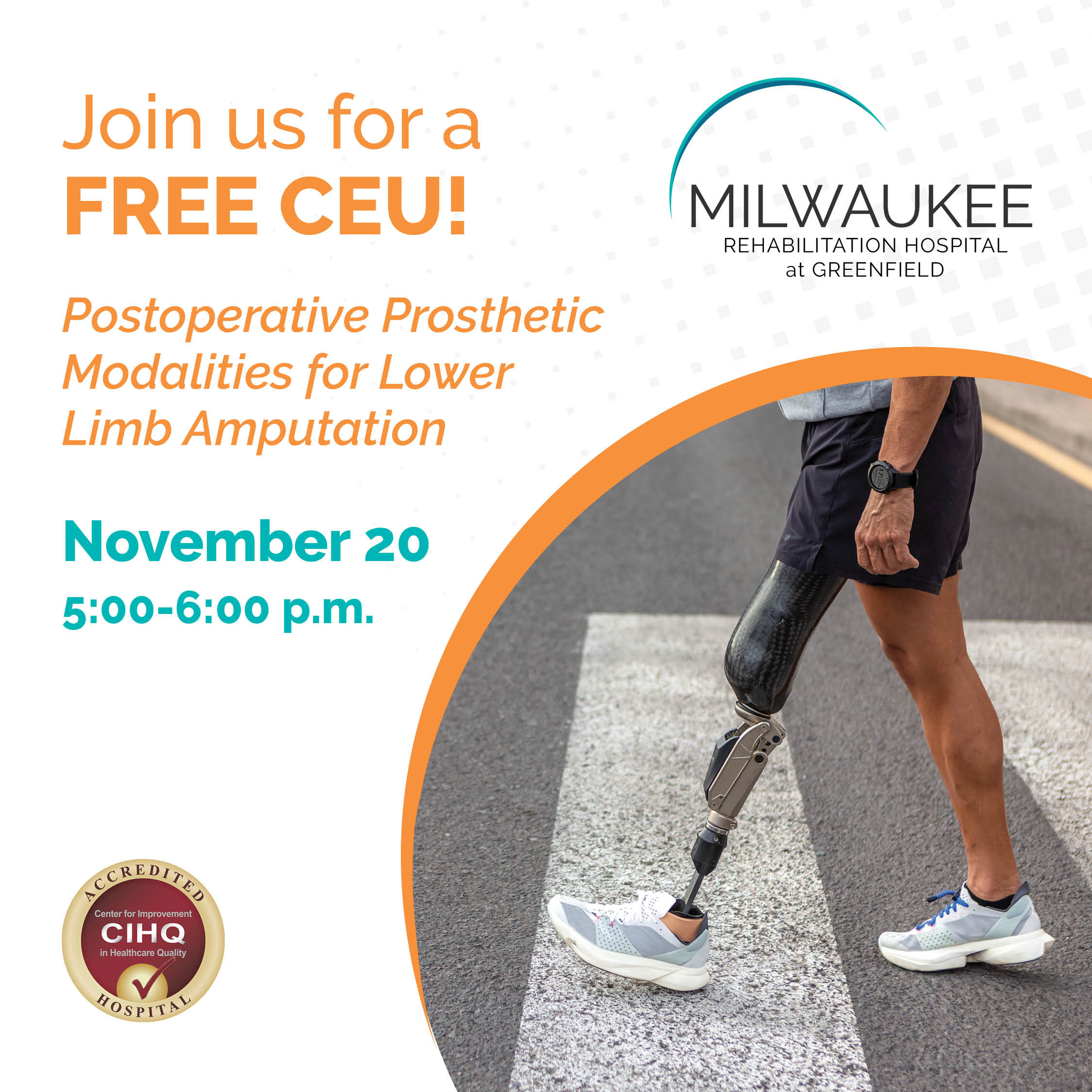 Post-Op Prosthetics Lower Limb Amputation CEU | Milwaukee Rehab