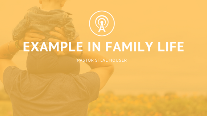 Example in Family Life