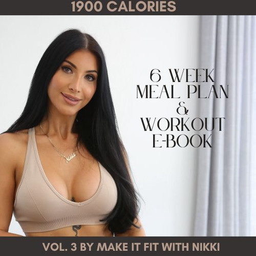 VOLUME 3 1900 CALORIE MEAL PLAN & WORKOUT PROGRAM | MAKEITFITWITHNIKKI