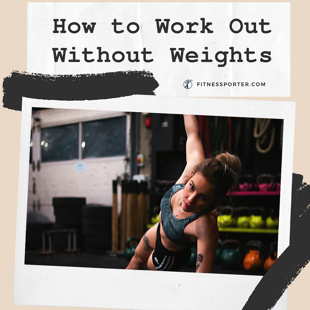 How to Workout Without Weights