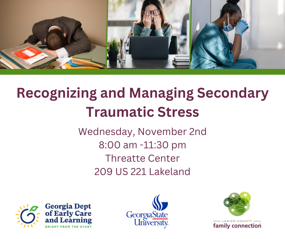 Recognizing and Managing Secondary Traumatic Stress | Lanier County Family