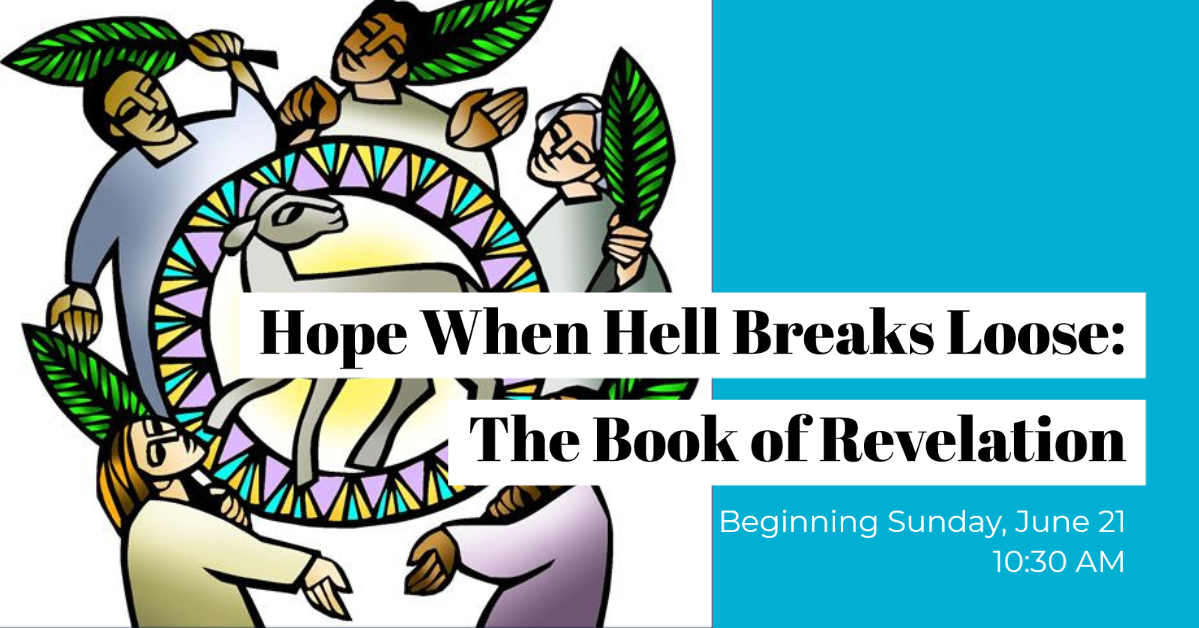 Hope When Hell Breaks Loose: The Book of Revelation | Sovlc.org