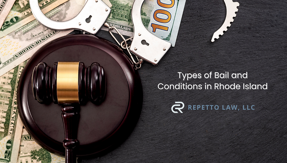 Types of Bail and Conditions in Rhode Island