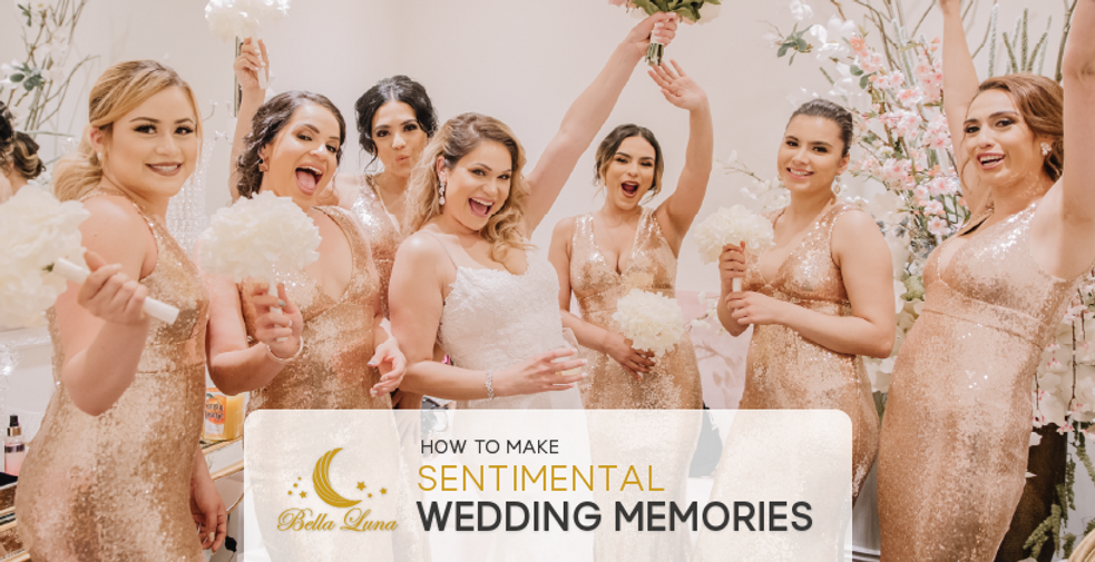 How to Make Sentimental Wedding Memories