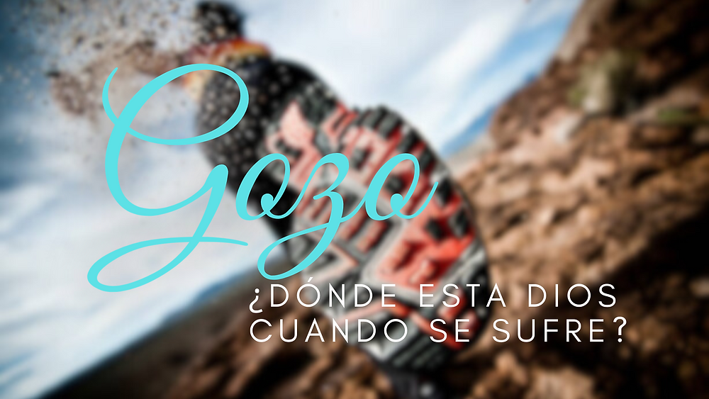 ¿Se puede tener gozo en el desierto? ¿Dónde está Dios cuando se sufre?
