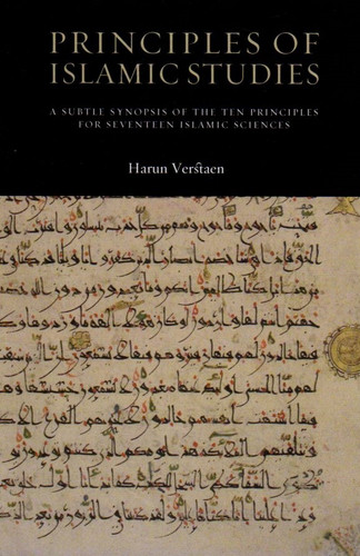 Principles of Islamic Studies: A Subtle Synopsis of the Ten Principles ...