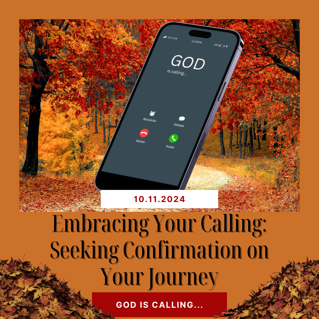 Embracing Your Calling: Seeking Confirmation on Your Journey