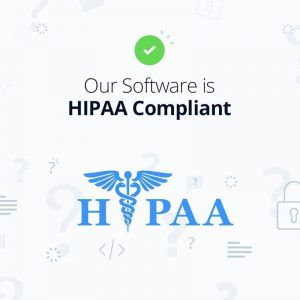 Our Software is HIPAA-Compliant