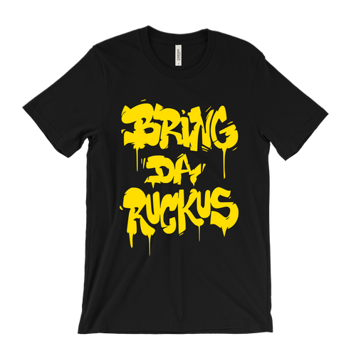 Bring Da Ruckus - T-Shirt | b-side-clothing