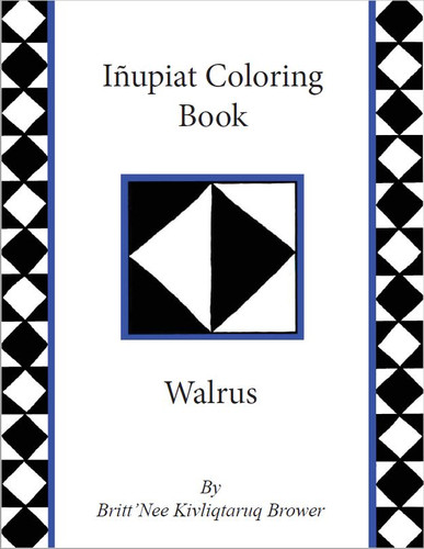 MINI INUPIAT COLORING BOOK - WALRUS | kivliq