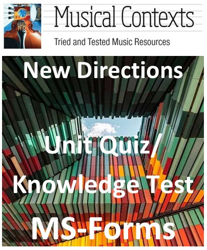 KS3 New Directions Unit Quiz/Knowledge Test (MS-Forms) | Musical Contexts