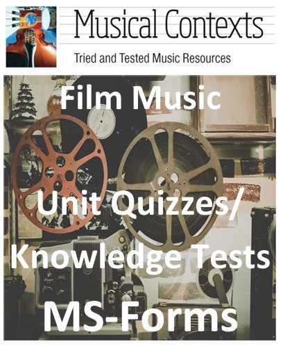 KS3 Film Music Unit Quizzes/Knowledge Tests (MS-Forms) | Musical Contexts