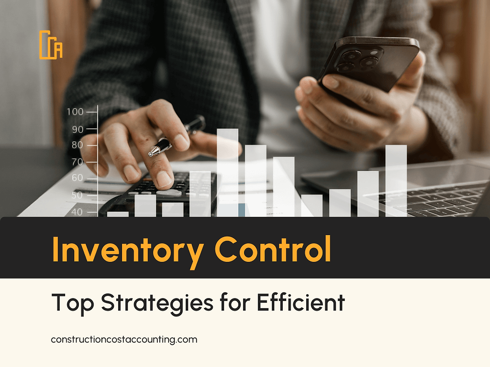 Top Strategies for Efficient Construction Inventory Control
