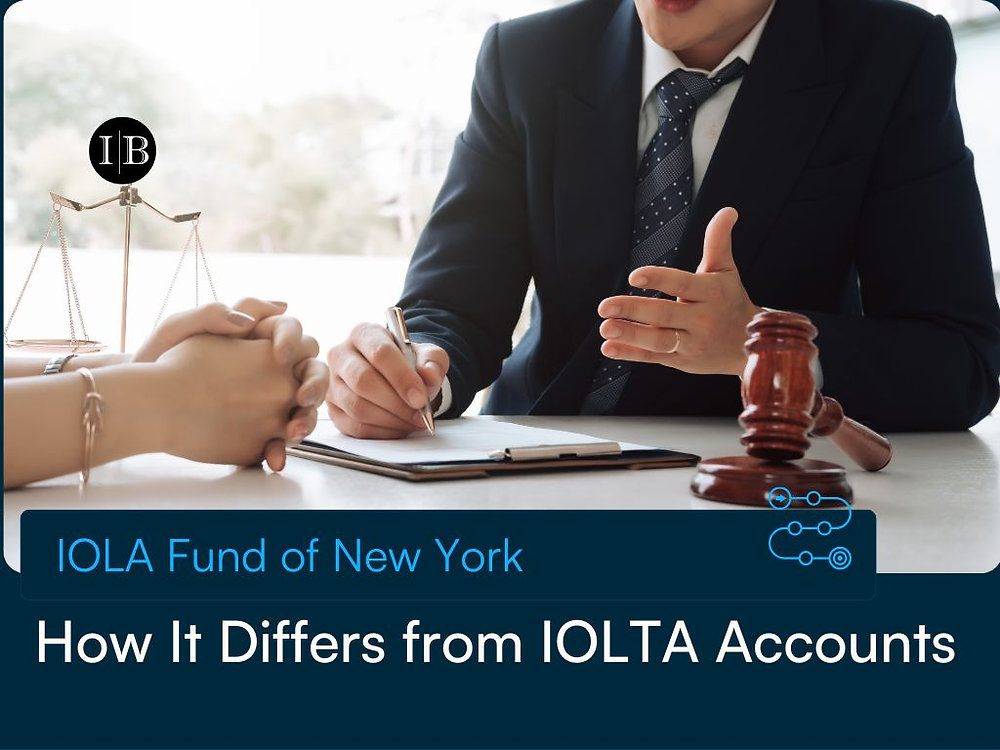 IOLA Fund of New York: How It Differs from IOLTA Accounts