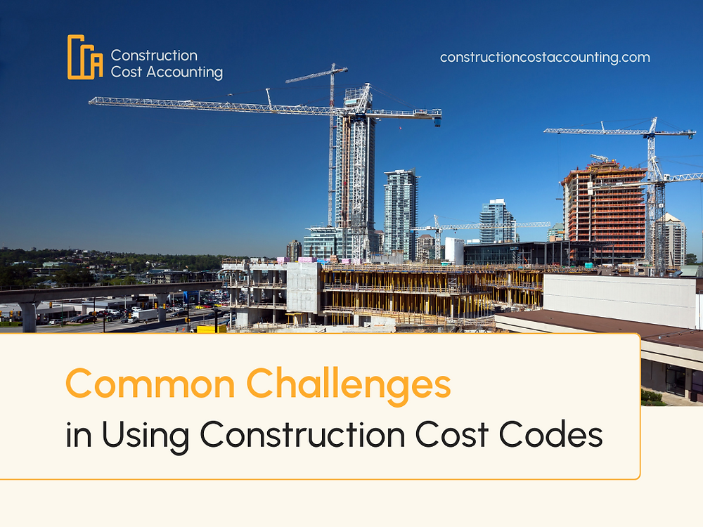 Top 5 Common Challenges in Using Construction Cost Codes