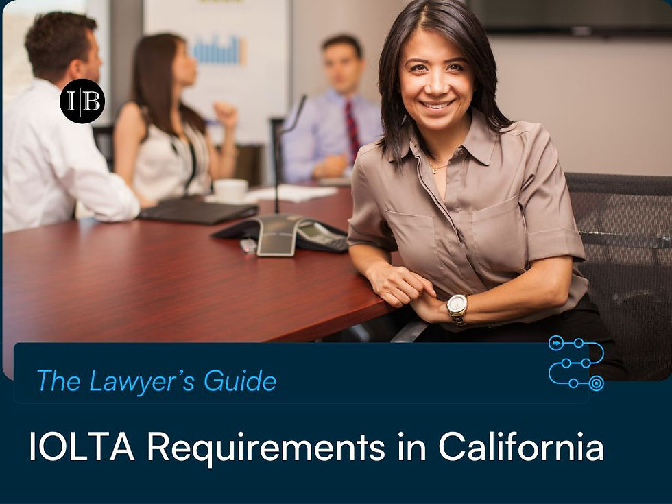 IOLTA Requirements in California: The Lawyer’s Guide