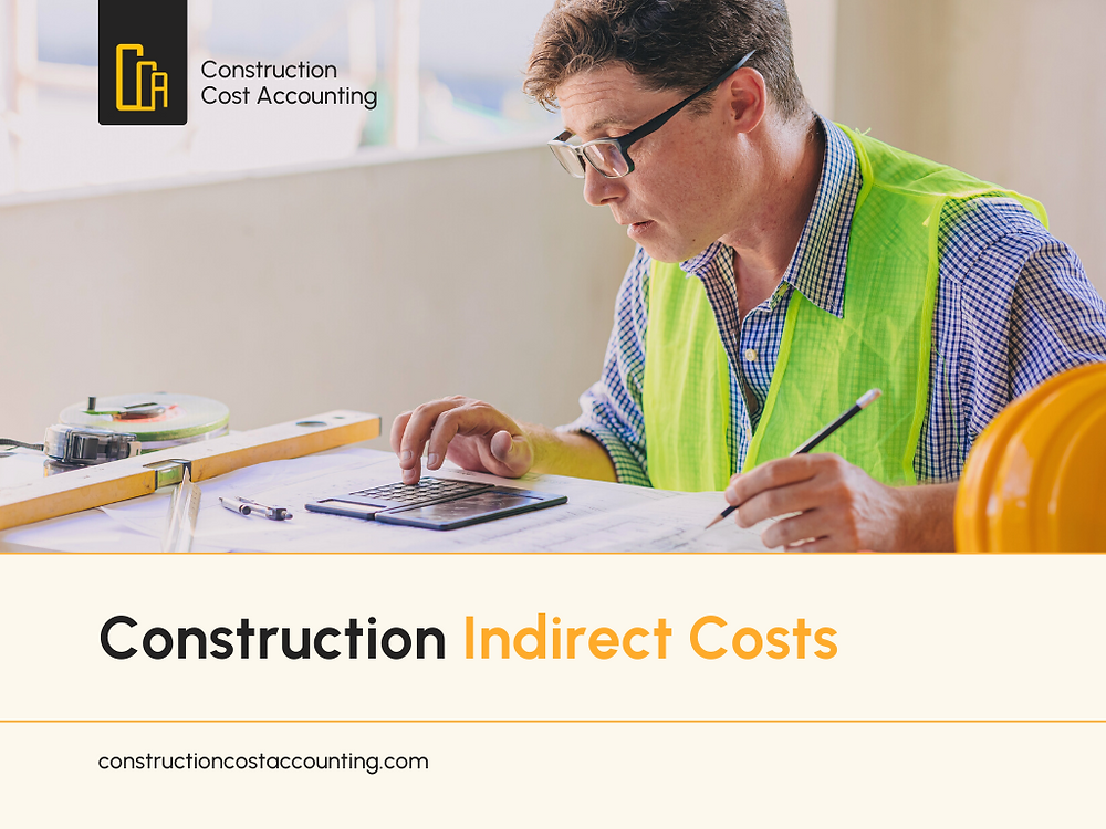Construction Indirect Costs: Your Guide to Streamlining Finances
