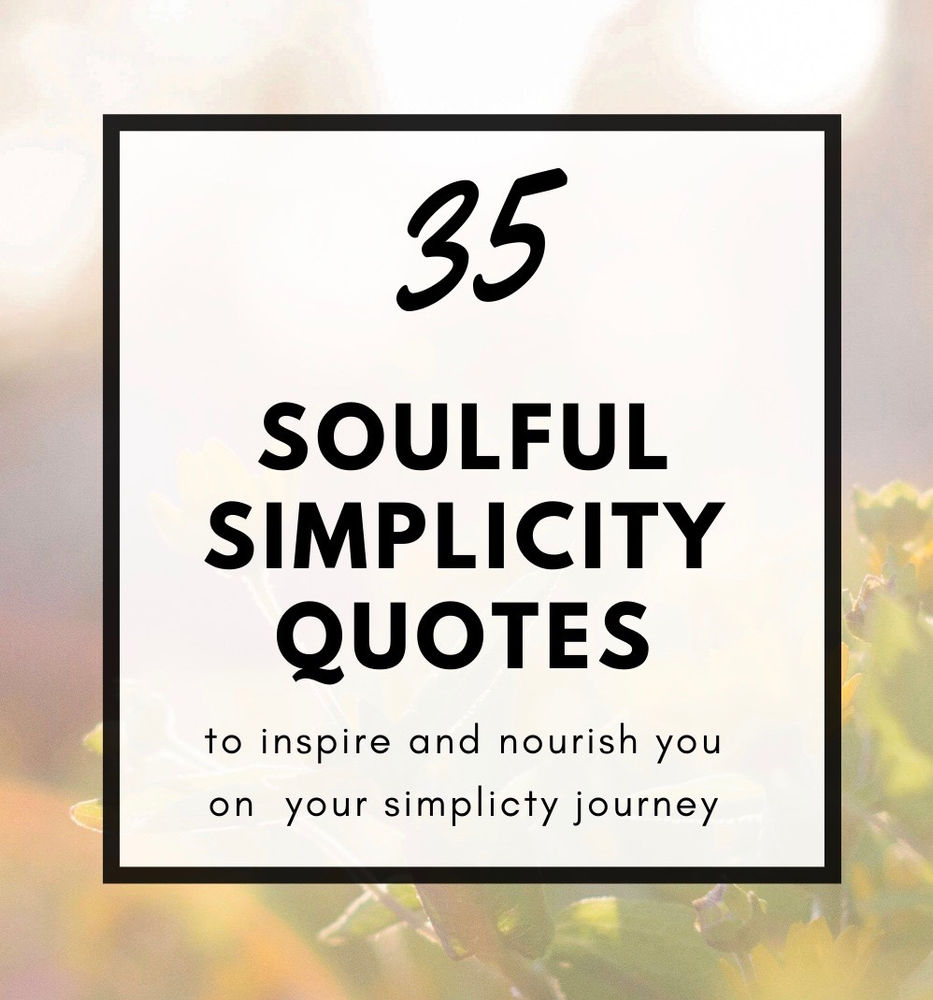 35 quotes from "Soulful Simplicity"