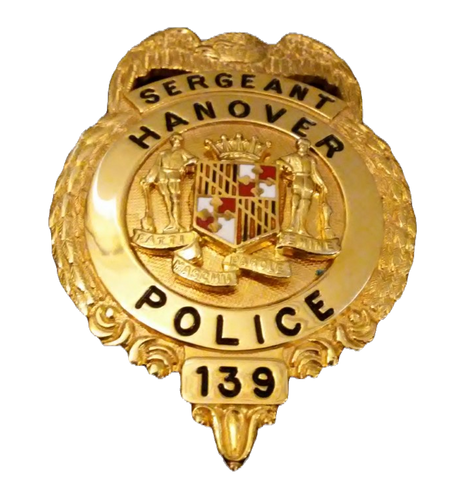 'SERGEANT' Hanover Police Badge #139 Hallmarked "SIGNATURE" | Hollywood ...