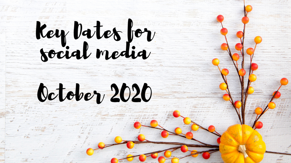 Key Dates for Social Media - October 2020 | Digital Flamingo