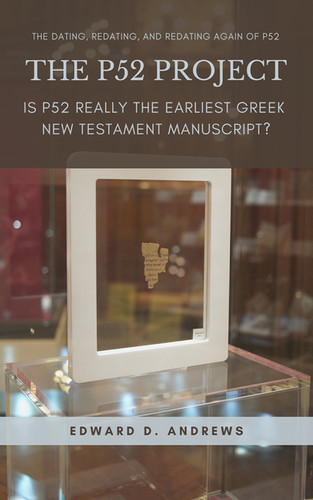THE P52 PROJECT: Is P52 Really the Earliest Greek New Testament ...