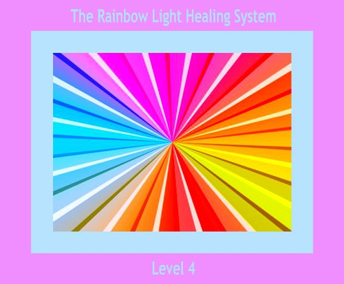 The Rainbow Light Healing System Level 4 - The Rainbow Pyramid ...