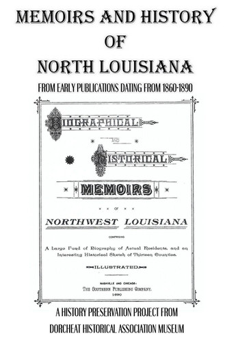 Memoirs & History of North Louisiana From Early Publications | Dorcheat ...