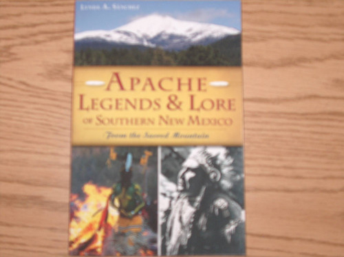 Apache Legends and Lore of Southern New Mexico, From the Sacred ...