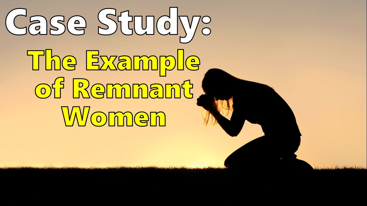 The Example of Remnant Women