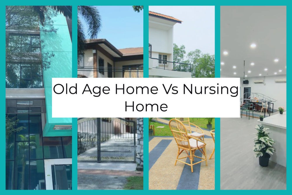 Old Age Home v.s. Nursing Home