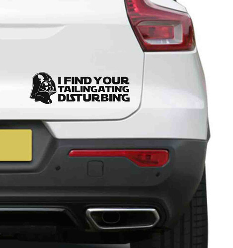 I Find Your Tailgating Disturbing Vinyl Decal Sticker | Candywrap Studio