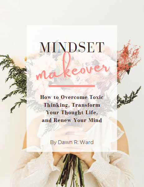 Mindset Makeover Guide | Dawn R. Ward